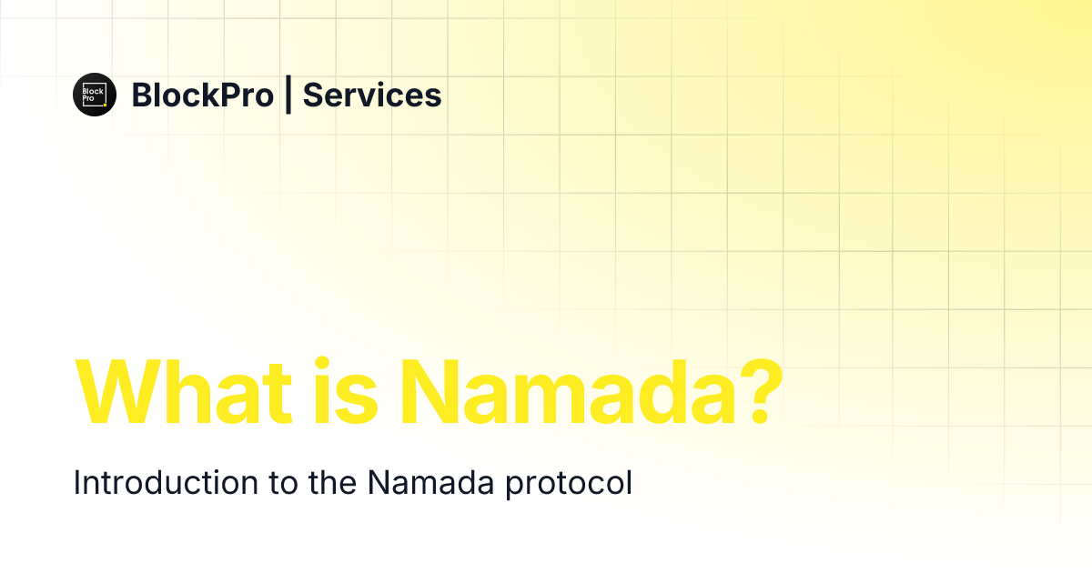 What is Namada? | BlockPro | Services