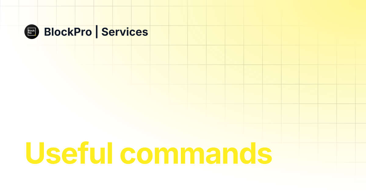Useful commands | BlockPro | Services